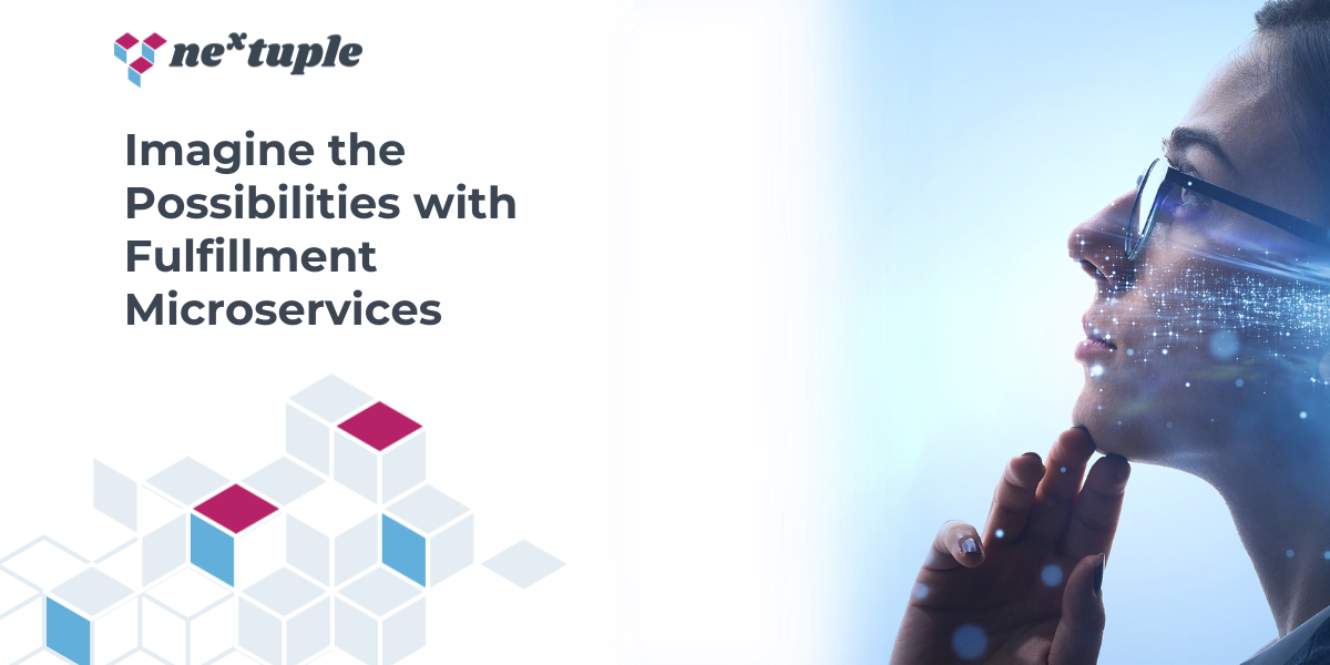Microservices Magic: Transform Omnichannel Fulfillment | Nextuple